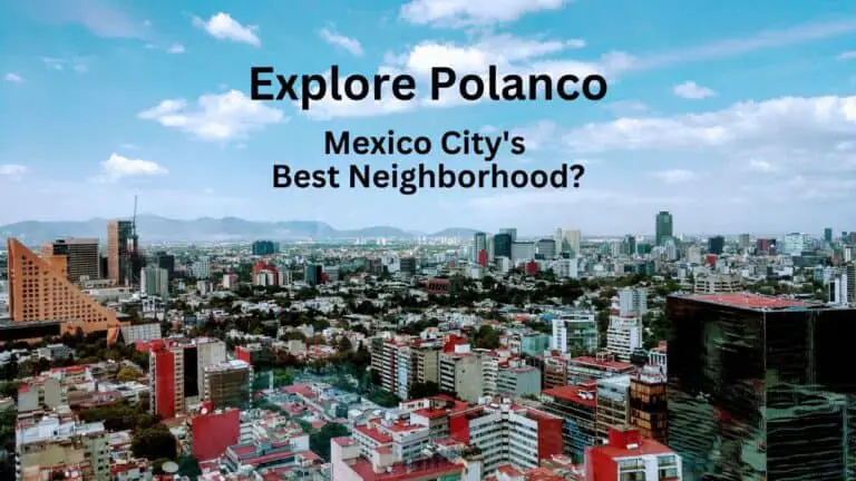 Explore Polanco: Mexico City's Best Neighborhood? | InfoVacay